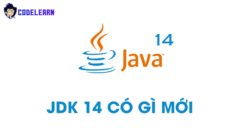 Java 14 Có Gì Mới? | CodeLearn