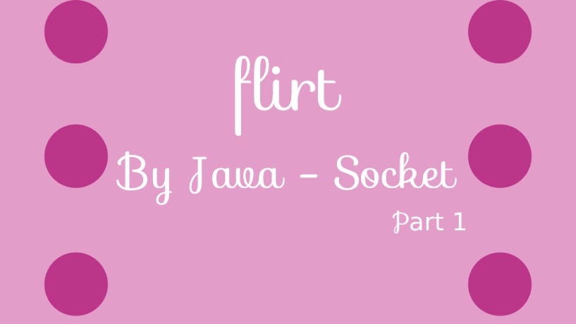 Đường Đến Tim Crush Bằng Java - Socket (Part 1) | CodeLearn