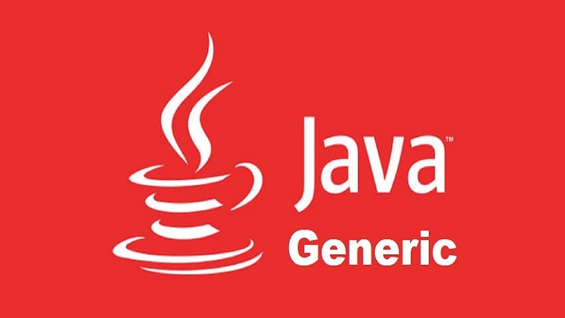 Làm Quen Với Generics Trong Java | CodeLearn