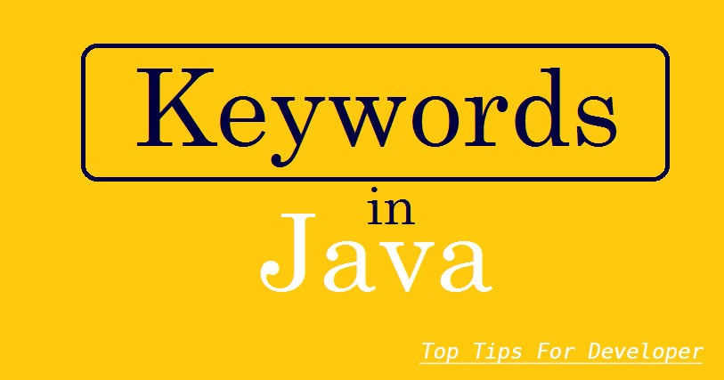 Tổng Hợp 50+ Keyword Cần Nhớ Trong Java | CodeLearn
